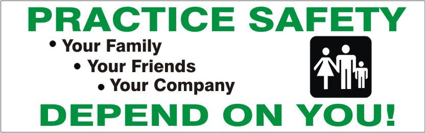 Practice Safety Family Friends Company Depend Safety Banner | SBL-362 ...