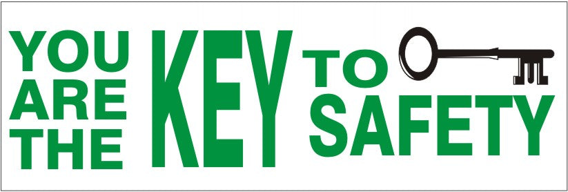 You Are The Key To Safety - Safety Banner | SB-367 | Rutke Signs Home ...