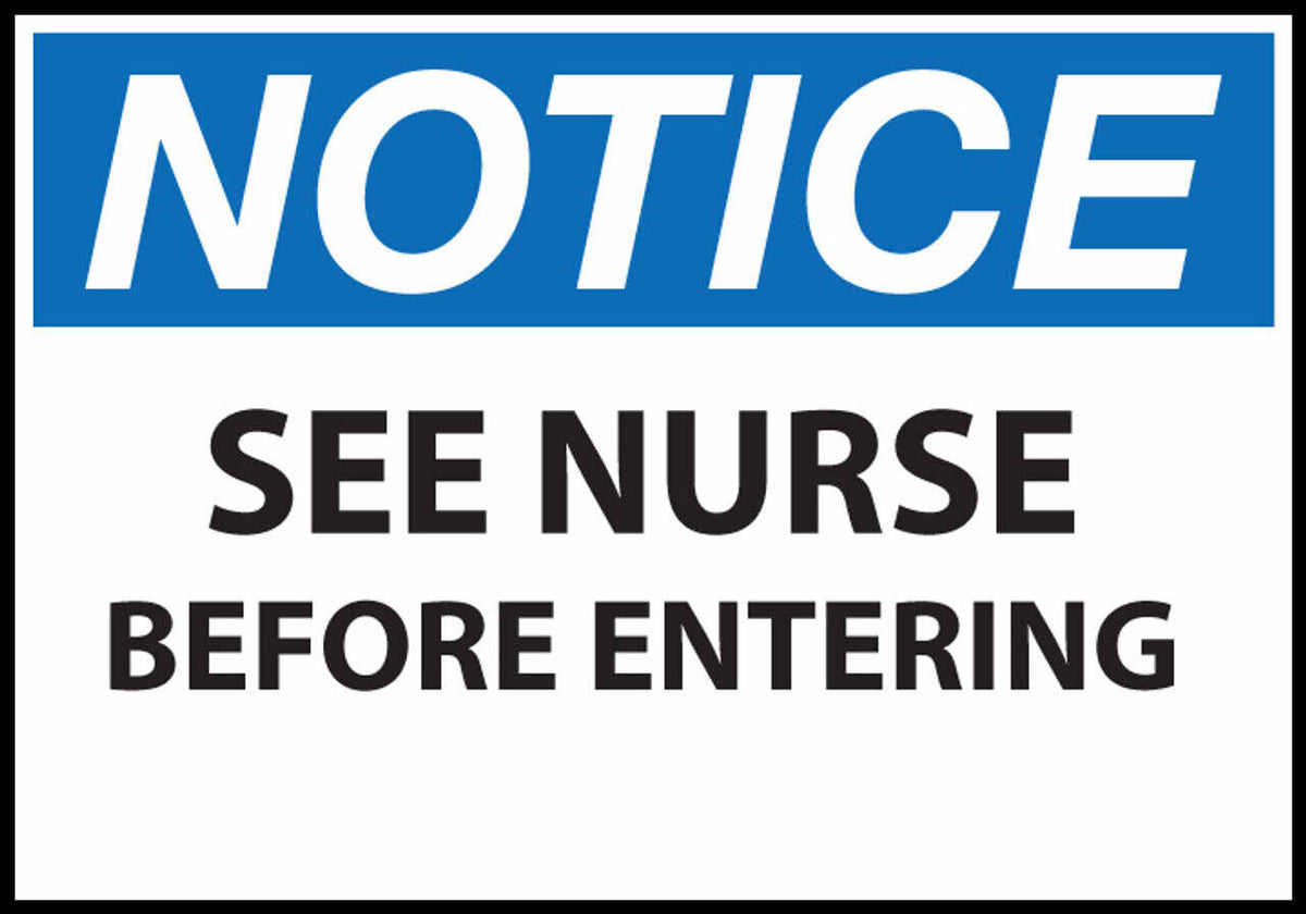 Notice See Nurse Before Entering Eco Health Safety Signs Available In ...