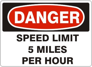 Danger Speed Limit 5 Miles Per Hour Signs | D-7115 | Rutke Signs Home ...