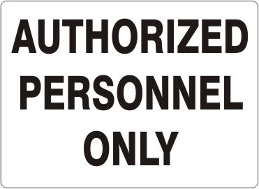 Authorized Personnel Only Black On White Signs | G-9345 | Rutke Signs ...